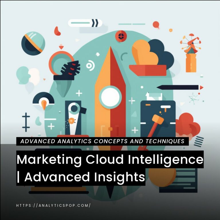 Marketing Cloud Intelligence | Advanced Insights - AnalyticsPop